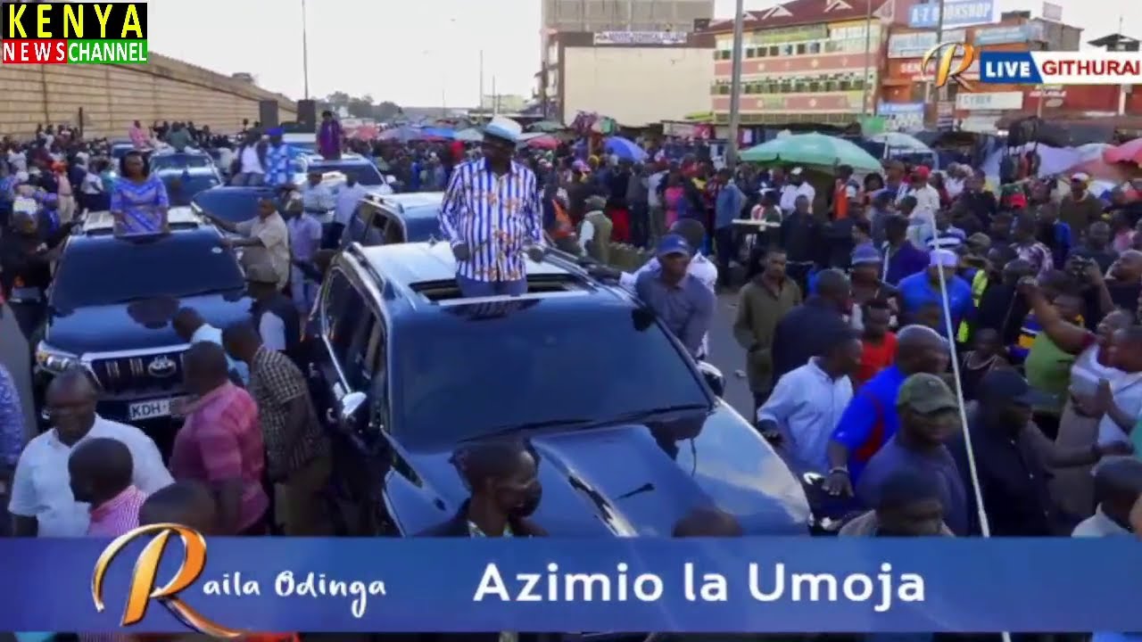 SEE HOW RAILA ODINGA BROUGHT GITHURAI TO A STANDSTILL AT AZIMIO RALLY ...