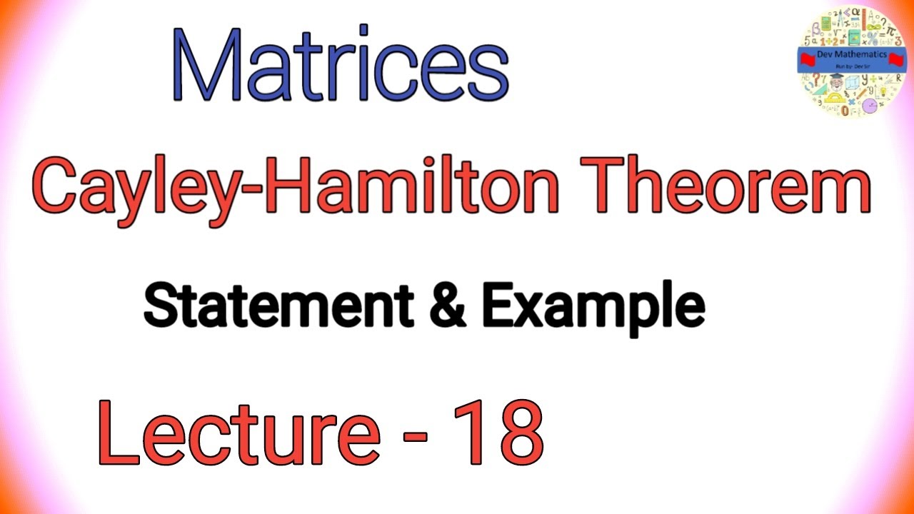 Matrices- Cayley-Hamilton Theorem- Statement & Example - YouTube