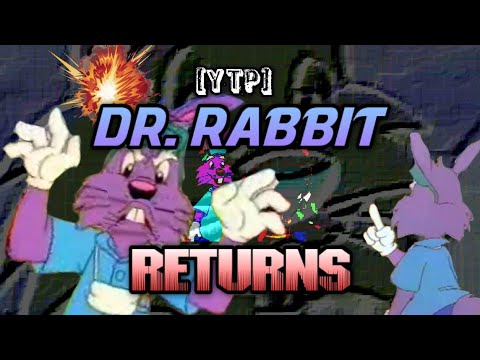 [YTP] Dr. Rabbit Returns! - YouTube