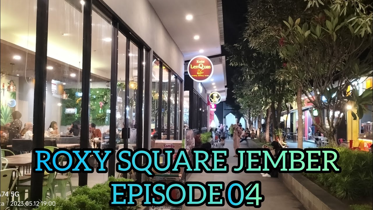 ROXY SQUARE JEMBER - EPISODE 04 - YouTube