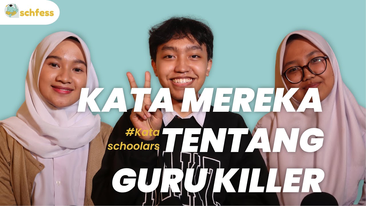 kataschoolers-kata-mereka-tentang-guru-killer-youtube