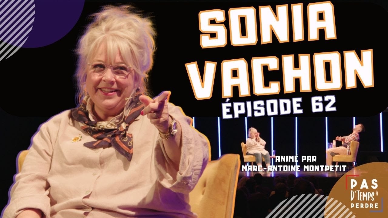 Pas D'Temps À Perdre - Épisode 62 - Sonia Vachon - YouTube