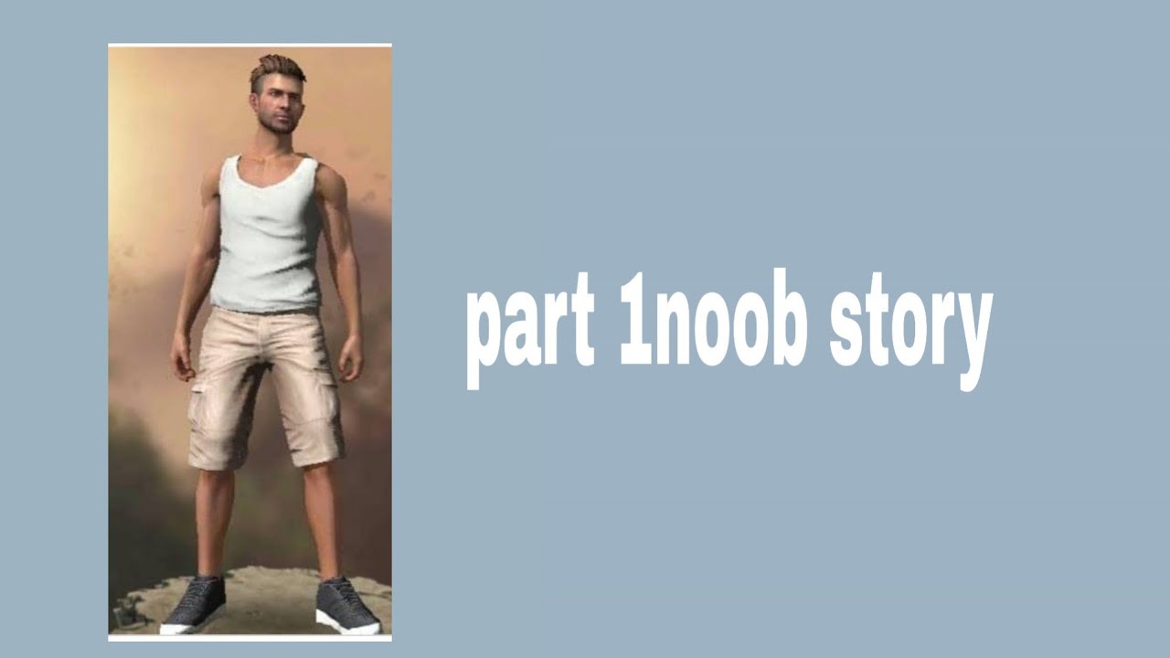 Noob story part 1 - YouTube