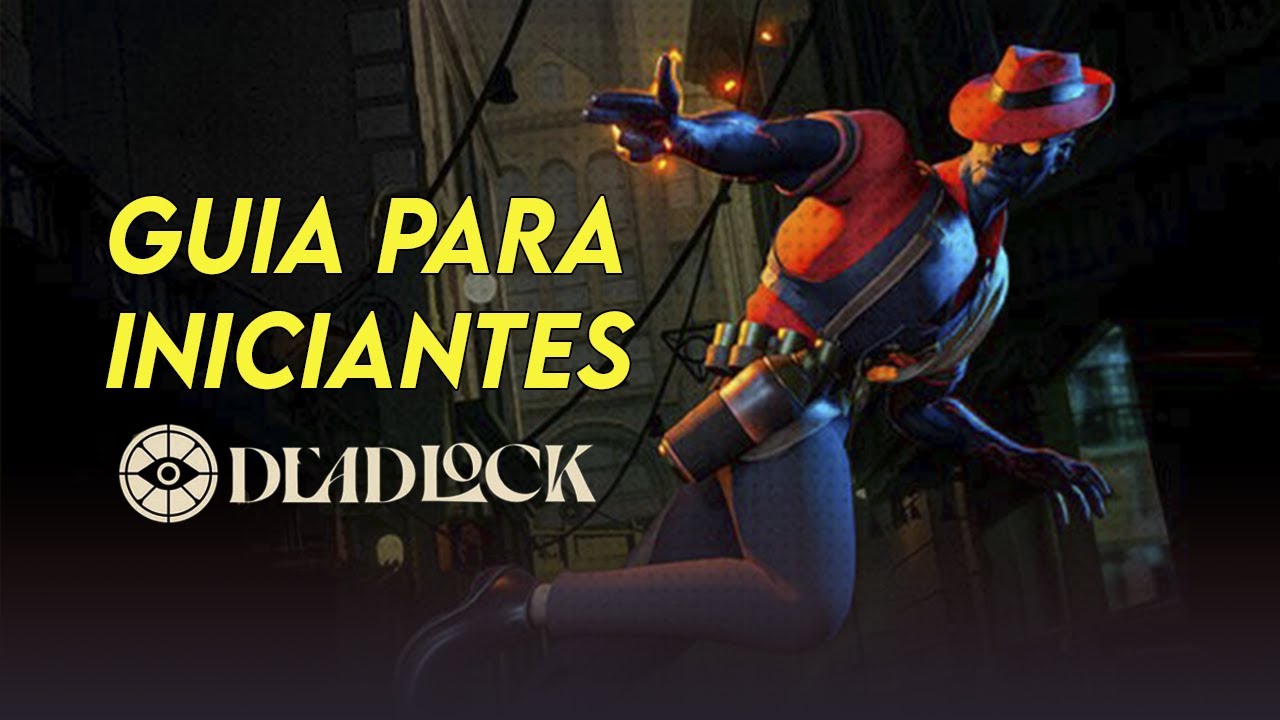 DEADLOCK - Guia para Iniciantes - YouTube