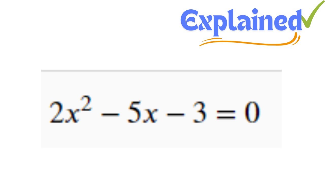 How To Solve 2x 2 5x 3 0 By Factoring YouTube