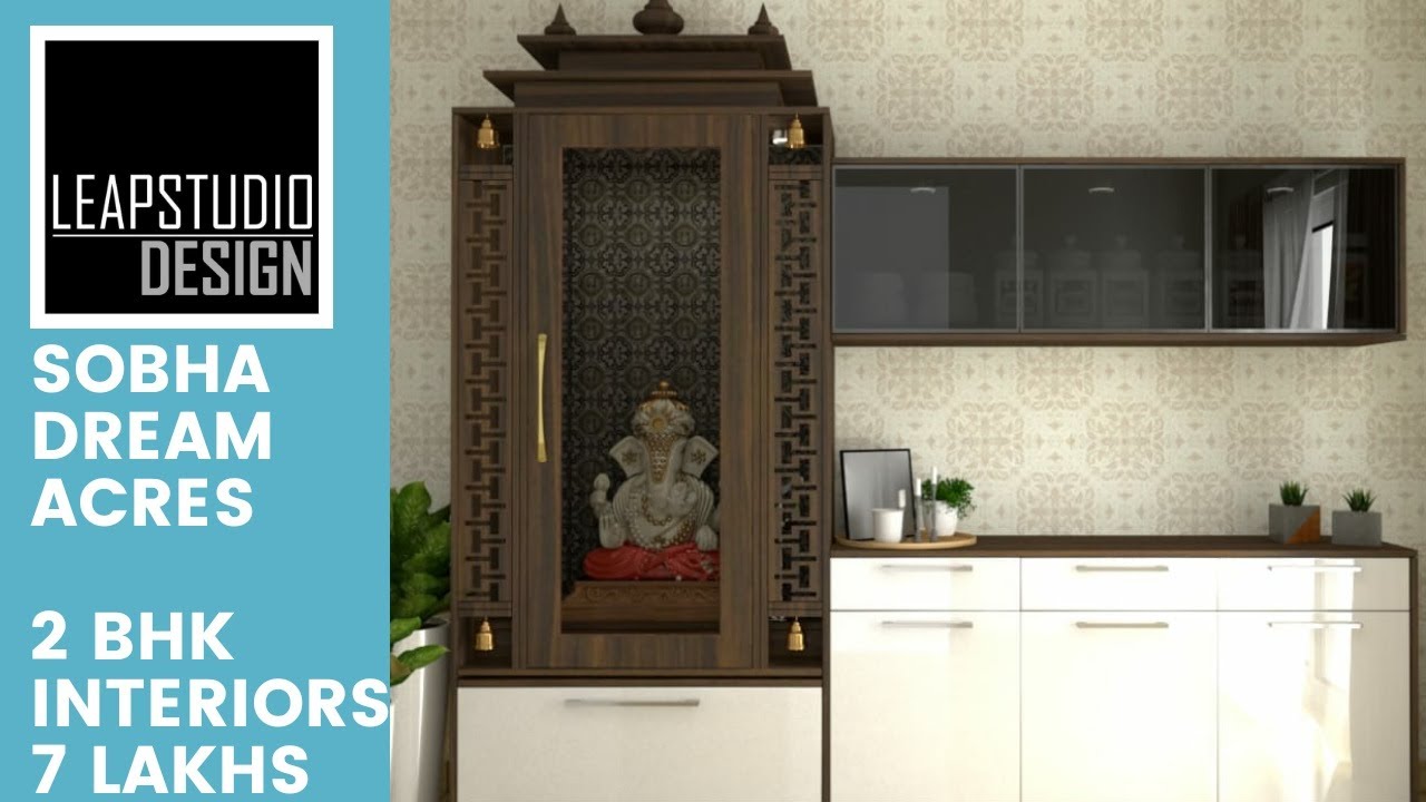 2 BHK INTERIORS IN SOBHA DREAM ACRES | BUDGET 7 LAKHS | LEAP STUDIO ...