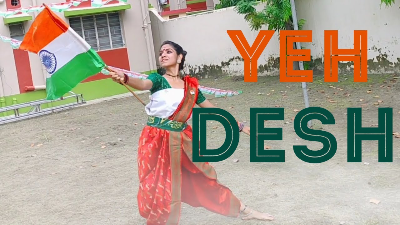 YEH DESH | PATRIOTIC SONG | INDEPENDENCE DAY | DANCE COVER | UTSA ROY ...