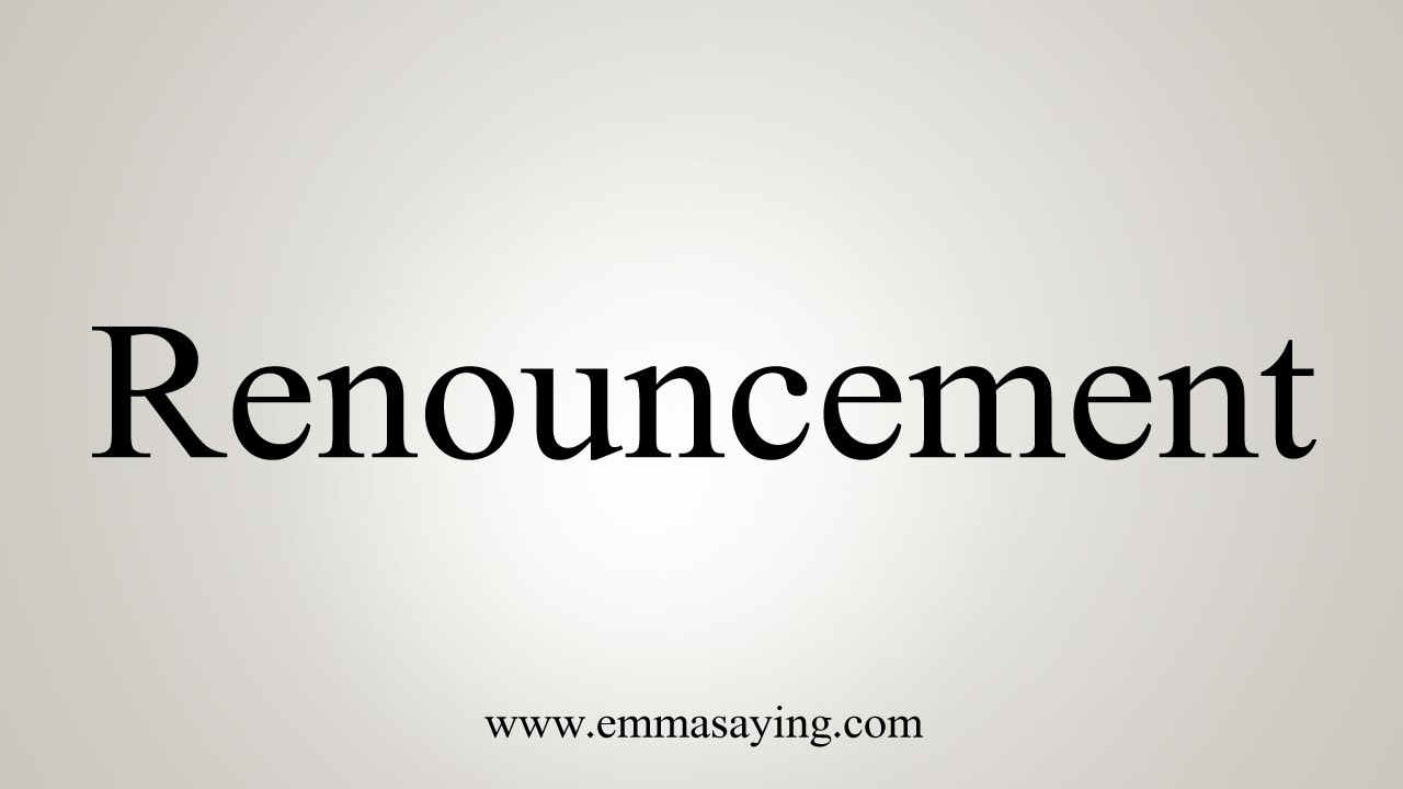 How To Say Renouncement - YouTube