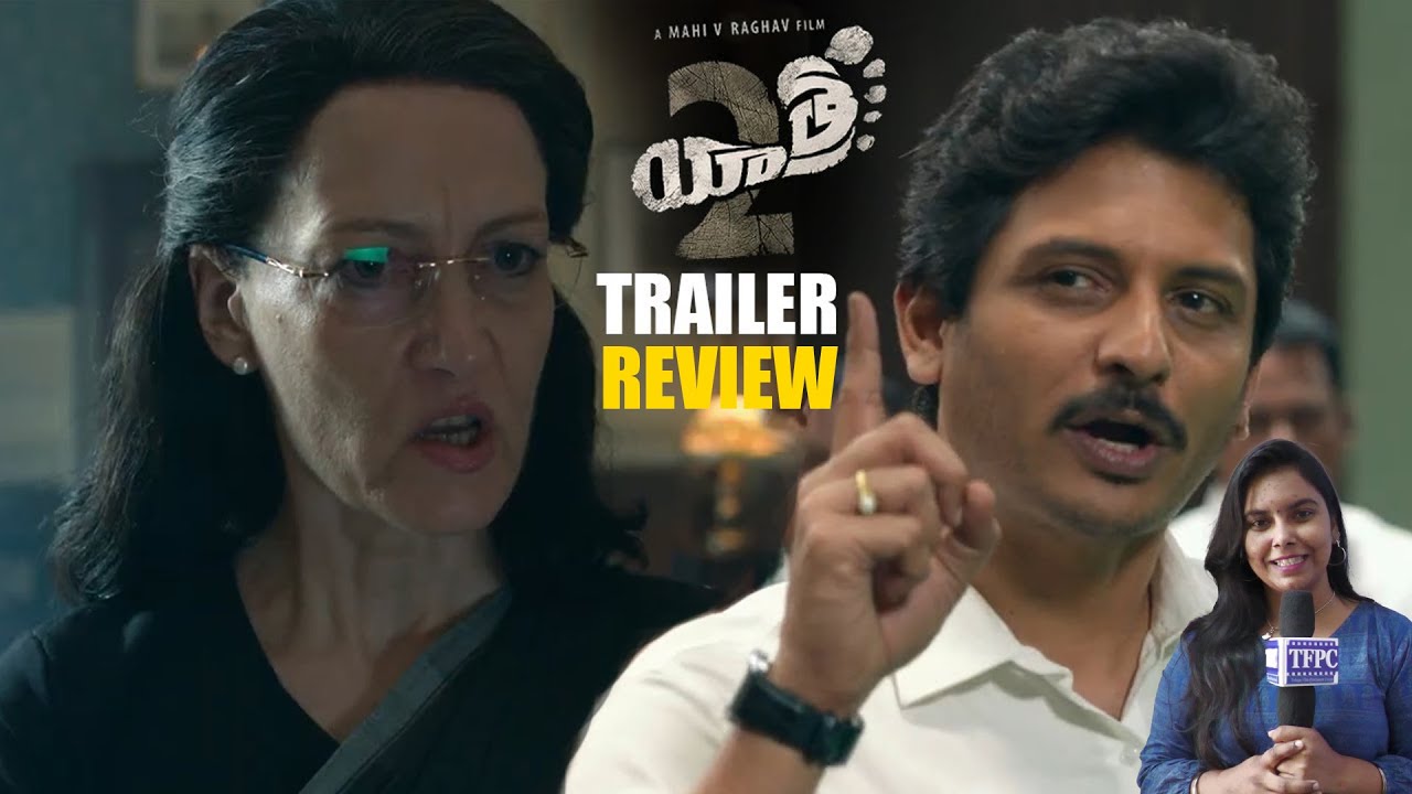 Yatra 2 - Trailer Review | Mammootty | Jiiva | Mahi V Raghav | Shiva ...