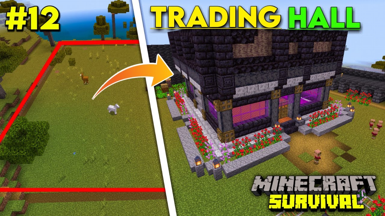 I BUILD A BIG TRADING HALL IN MINECRAFT | MINECRAFT 1.18 SURVIVAL ...