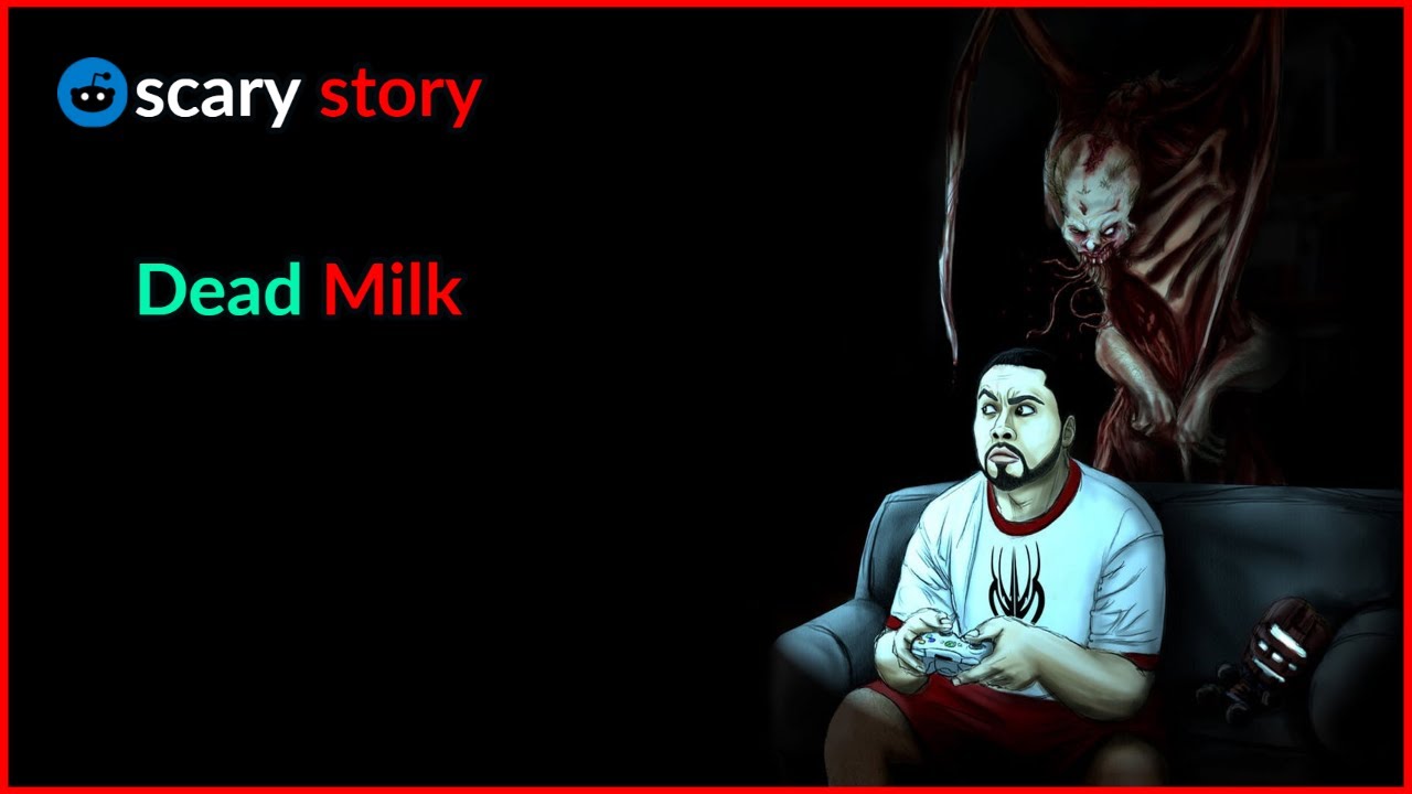 Dead Milk. [ scary story from creepypasta ] - YouTube