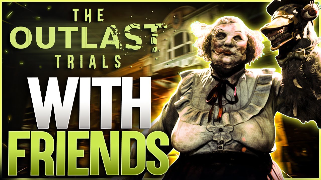 Outlast Trials with Friends - YouTube