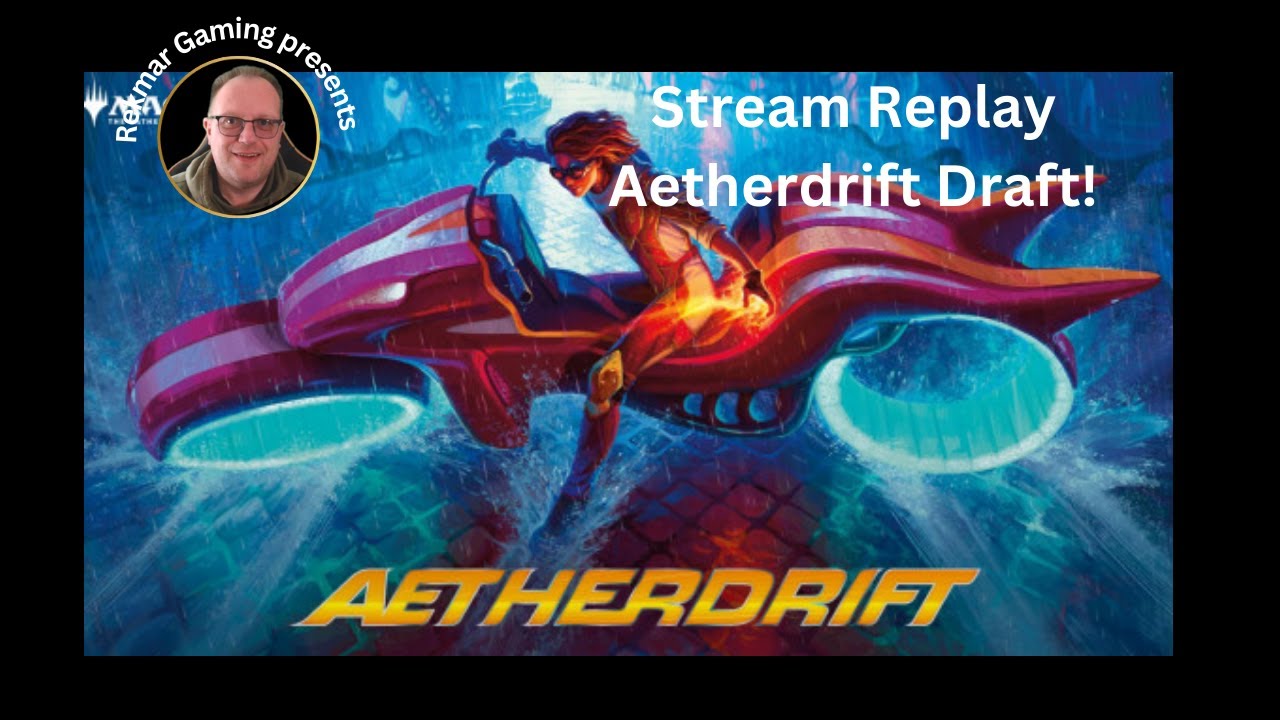 Aetherdrift Draft on mtgo! Stream Replay - YouTube