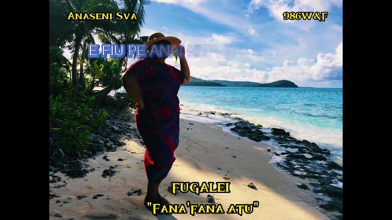Fana'fana atu - FUGALEI (Paroles) - YouTube