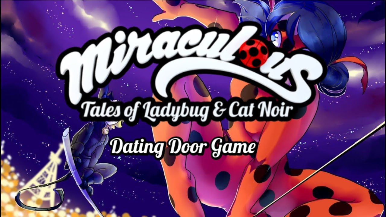 Dating Door Game🐞Miraculous Ladybug - YouTube