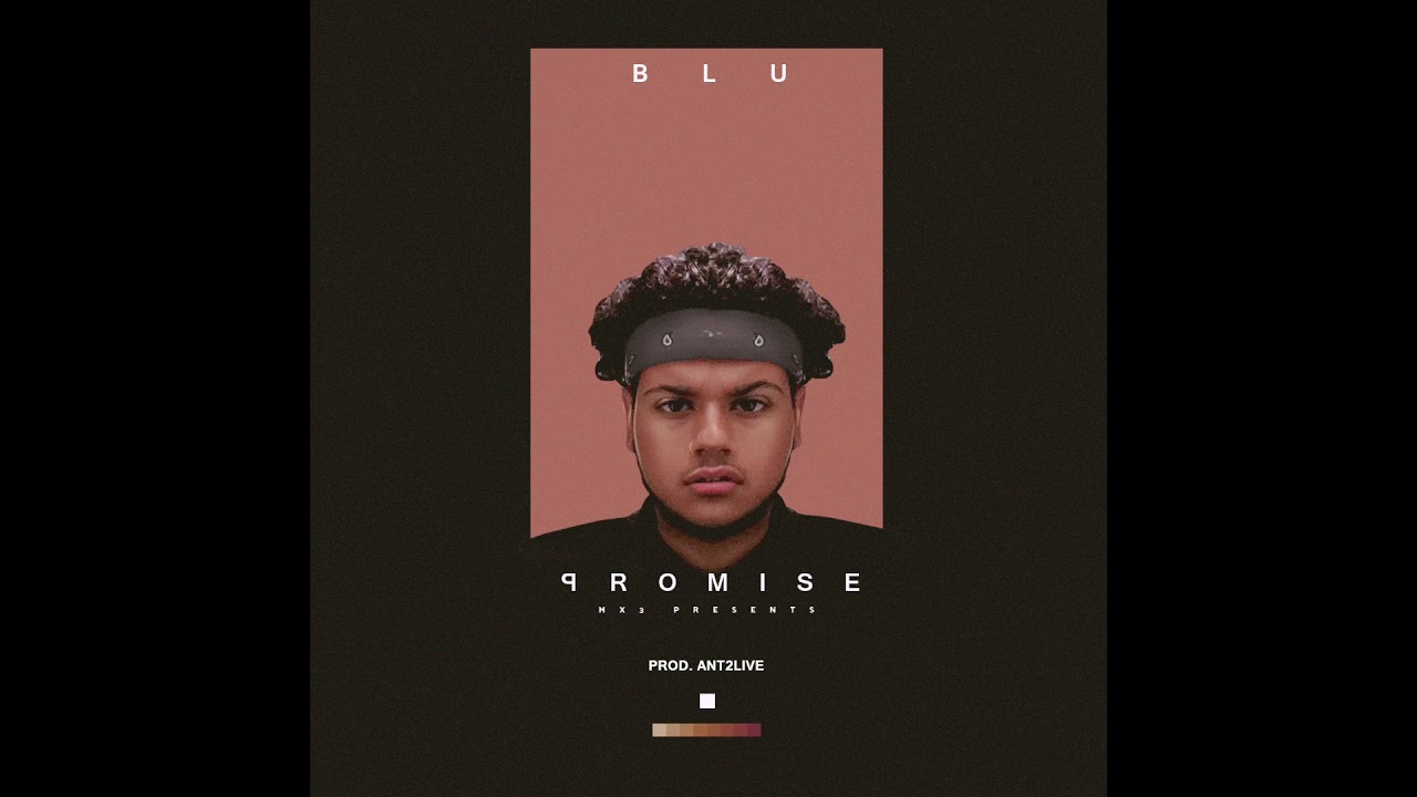 Blu - Promise ( Prod. By Ant2live ) - YouTube