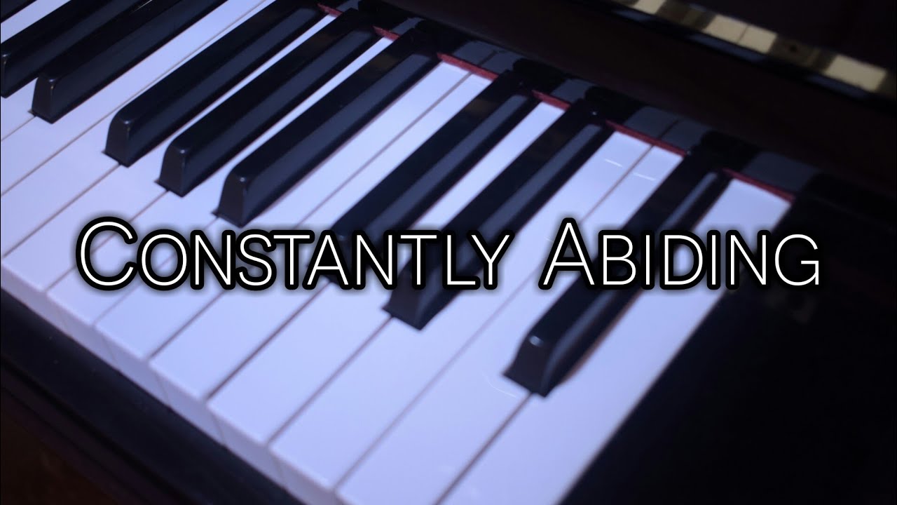 Constantly Abiding - Hymn [Piano Accompaniment] - YouTube