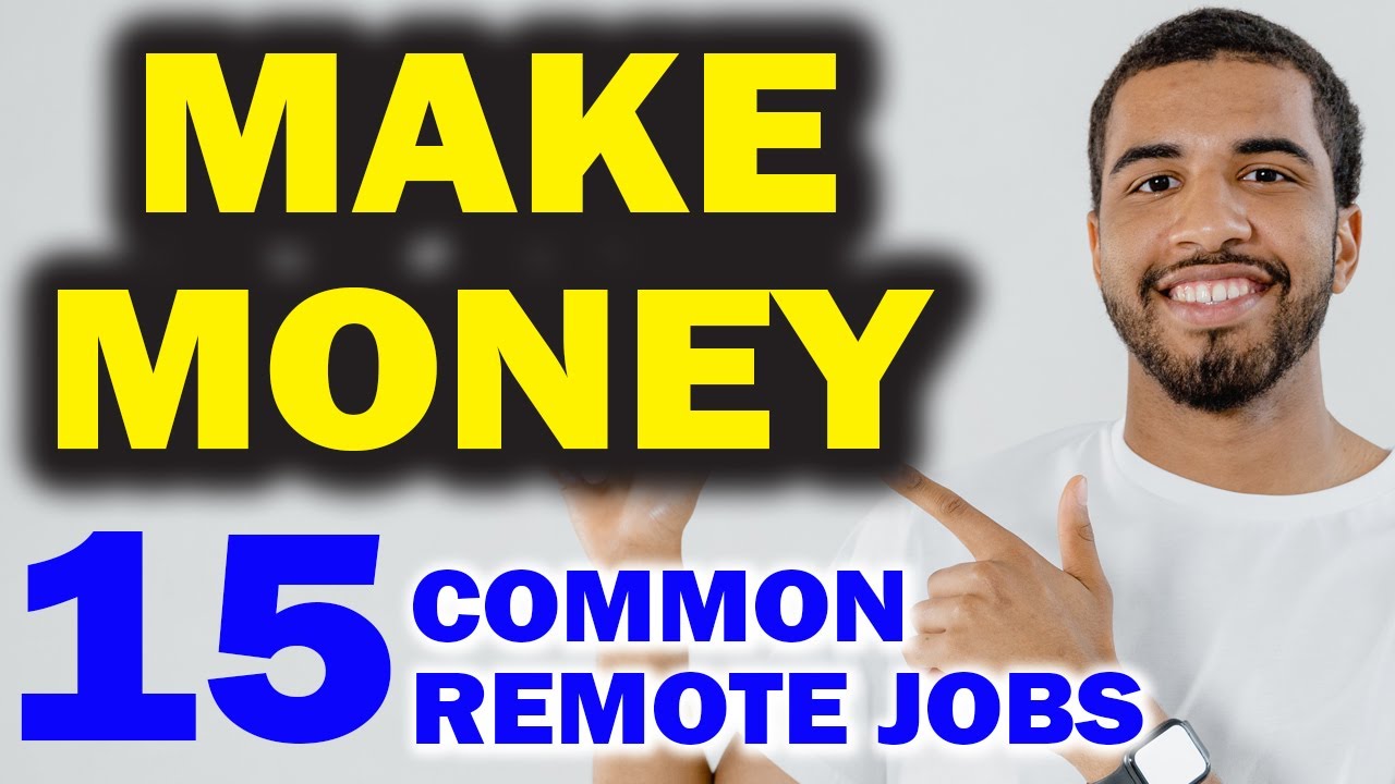 Make Money - 15 Common Remote Jobs - YouTube