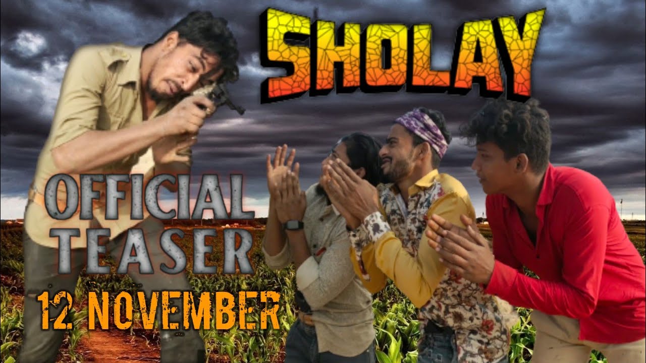 SHOLAY TEASER | 12NOVEBER |KIRAAK HUMNABADI | SHOLAY COMEDY VIDEO - YouTube