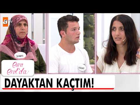 Babamın şiddetinden dolayı evden kaçtım -  Esra Erol'da