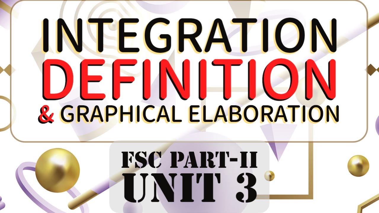Understand Integration: Definition & Graphical Elaboration- FSC-II ...