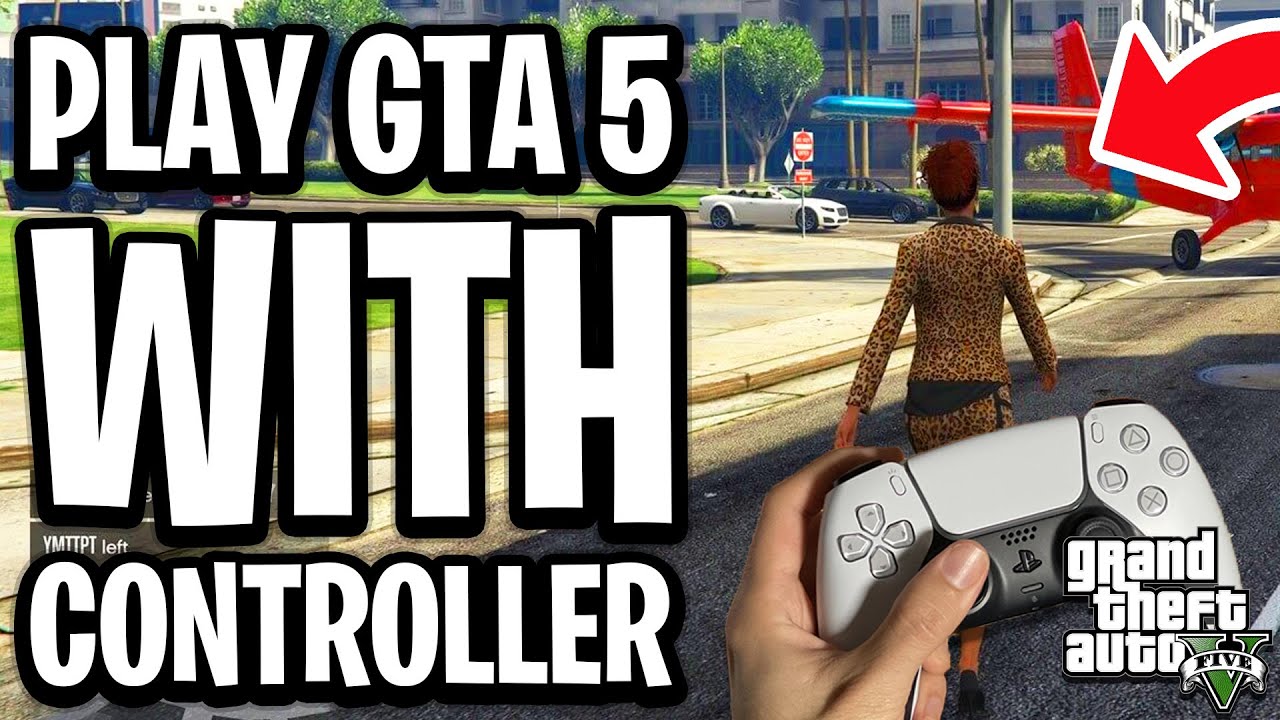 How To Play GTA 5 PC With Controller (Xbox/Playstation/Etc) - Full ...