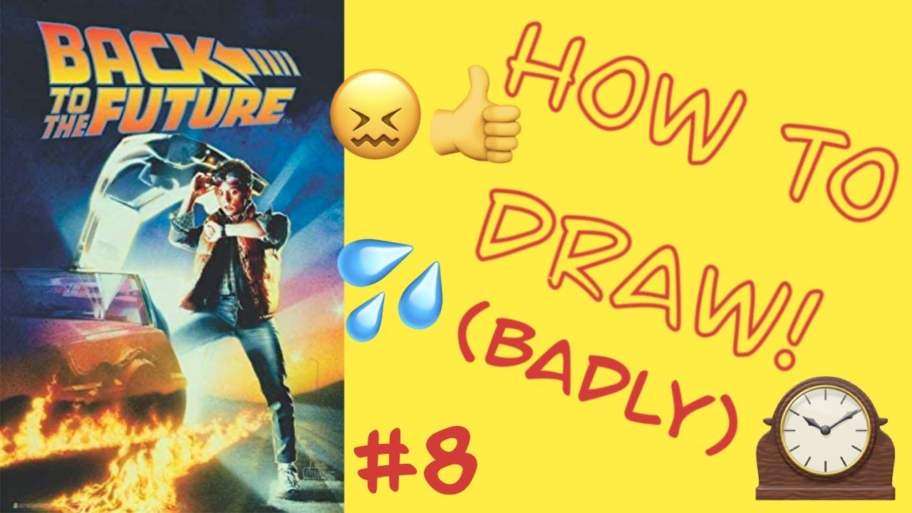 How To Draw (Badly) #8: Back To The Future (1985) #drawing #tutorial # ...