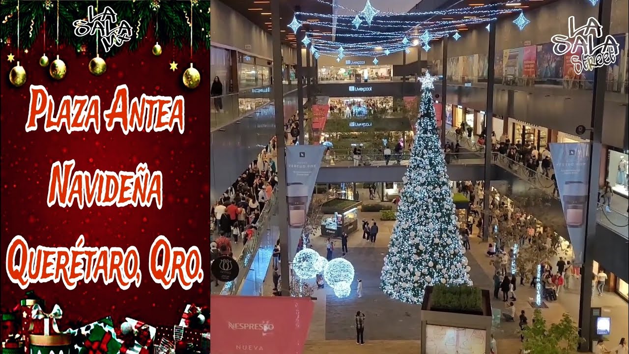 ¡NEVA EN LA PLAZA! ANTEA QUERETARO, LA PLAZA MAS GRANDE DEL PAIS EN ...