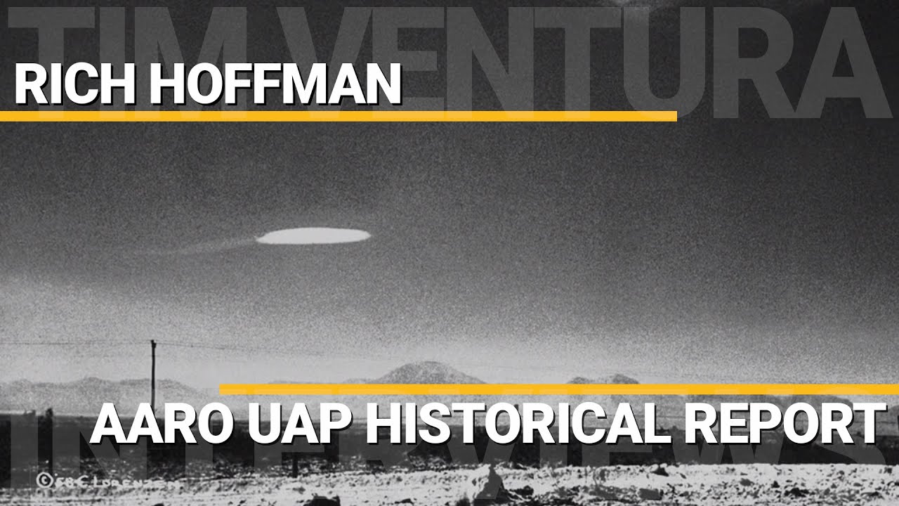 Rich Hoffman - AARO UAP Historical Report - YouTube