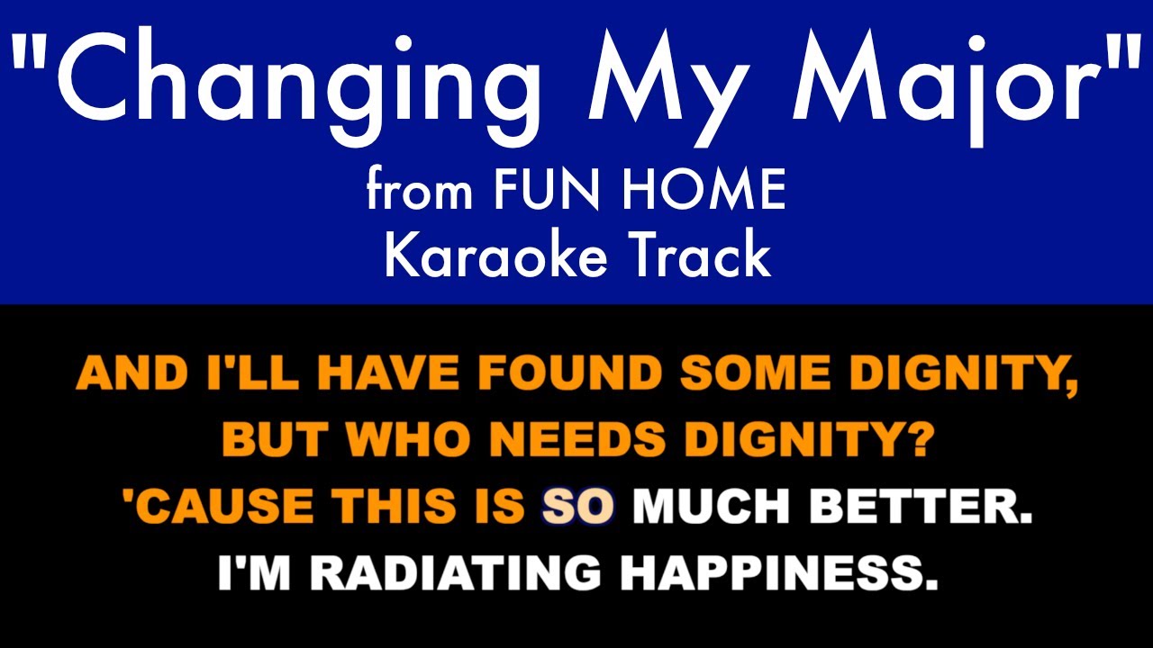 "Changing My Major" from Fun Home - Karaoke Track with Lyrics - YouTube