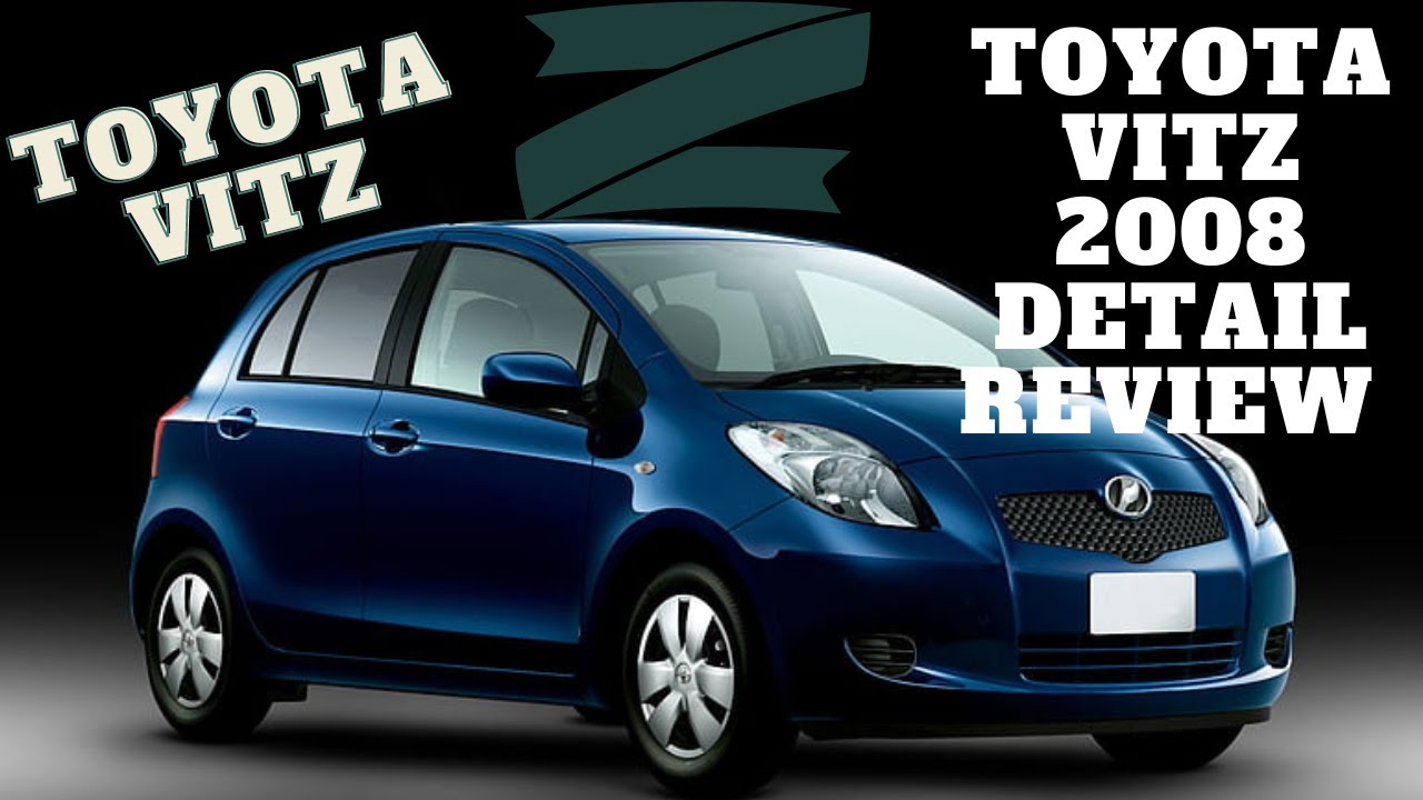 TOYOTA VITZ 2008 DETAIL REVIEW - YouTube