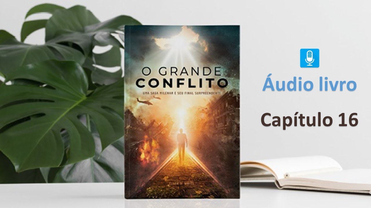 Áudio Livro O Grande Conflito (2023) | Ellen G. White - Capítulo 16 : América - YouTube