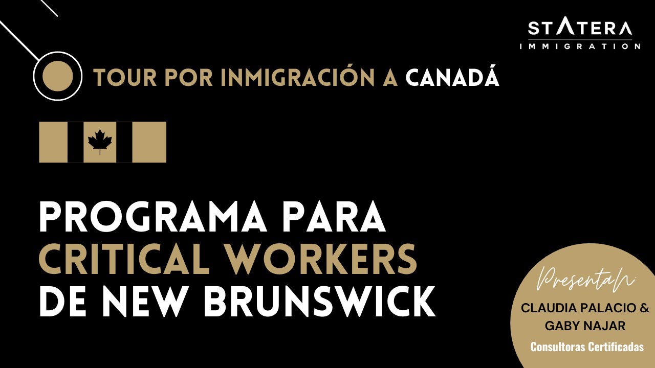 Programa para Critical Workers de New Brunswick Canadá - YouTube