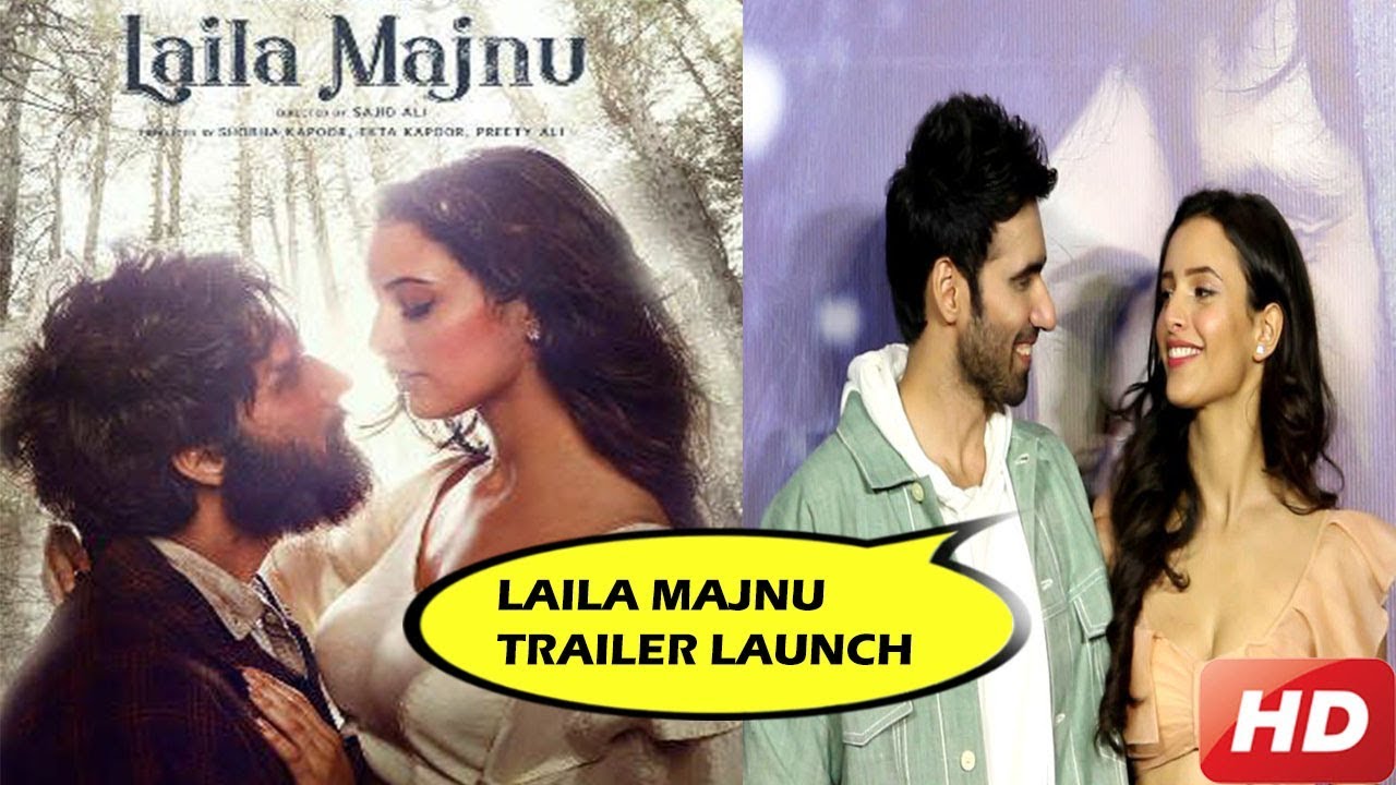 Laila Majnu presented by Imtiaz Ali | Trailer Launch - YouTube