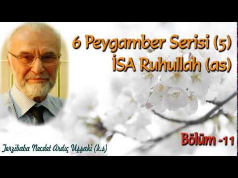6 Peygamber (5) - İSA RUHULLAH (as) - Bölüm 11 - 19.05.2014