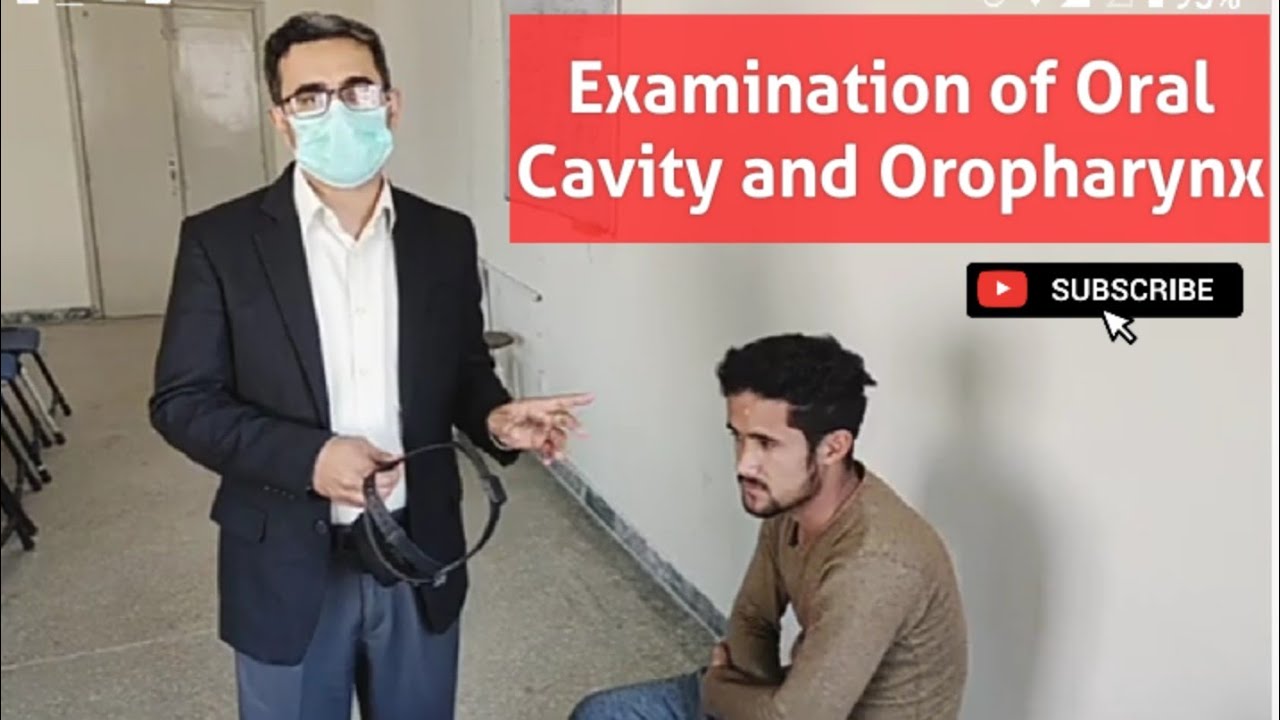 Examination of Oral Cavity and Oropharynx (For undergraduate medical ...