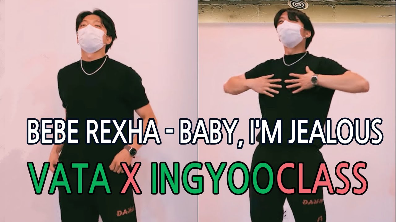 [ BEBE REXHA - BABY, I'M JEALOUS ] - VATA(바타) CLASS - YouTube