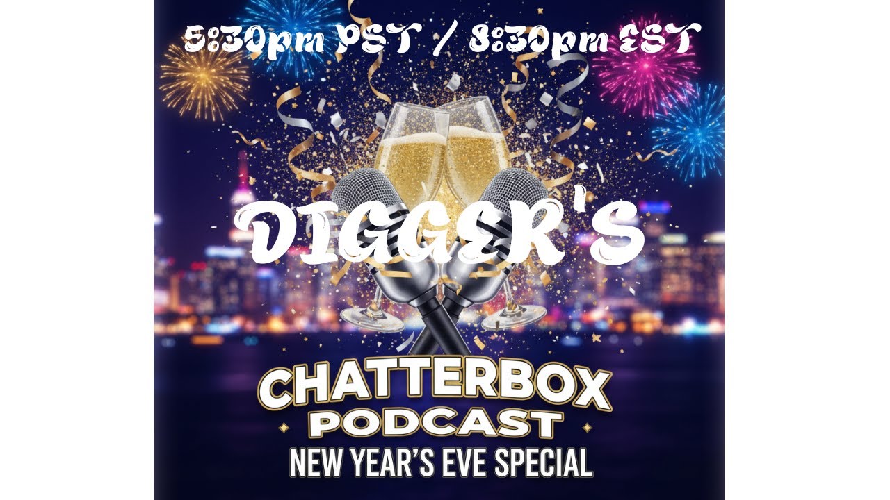 Digger's Chatterbox Podcast "New Years Eve Special" - YouTube