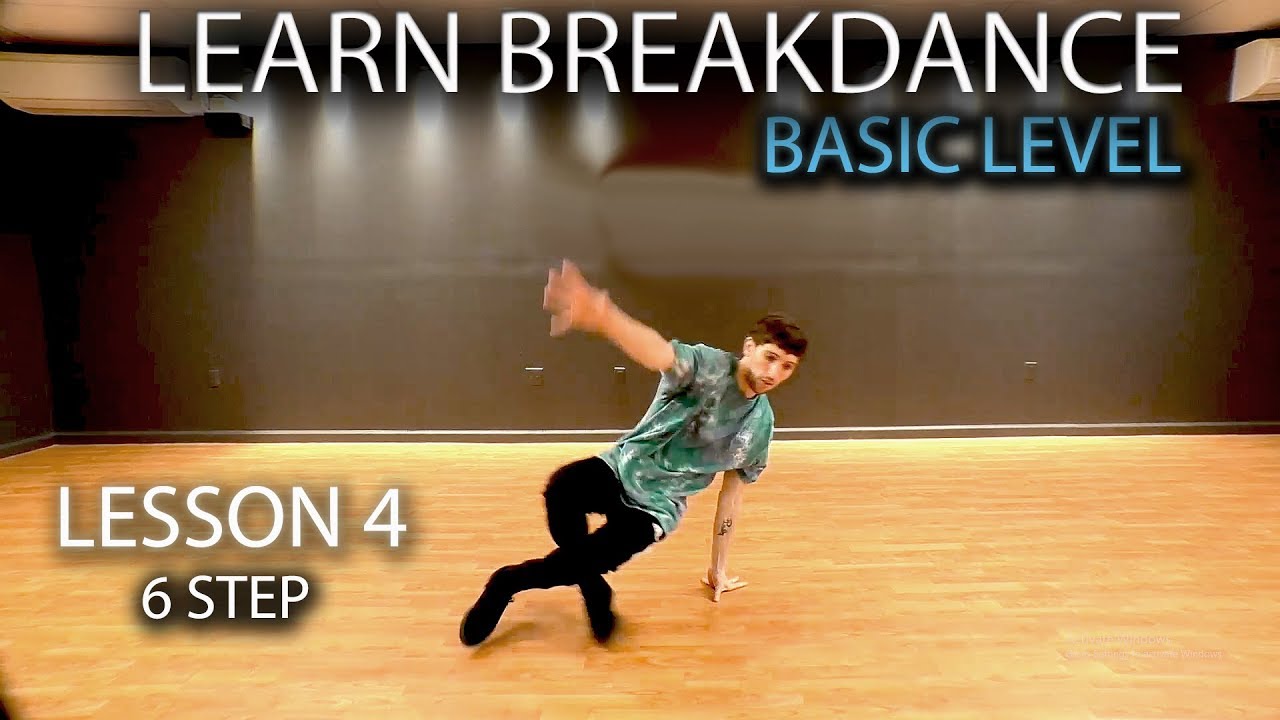 Learn how to Breakdance! | FREE ONLINE Class | Lesson 4 - 6 Step ...