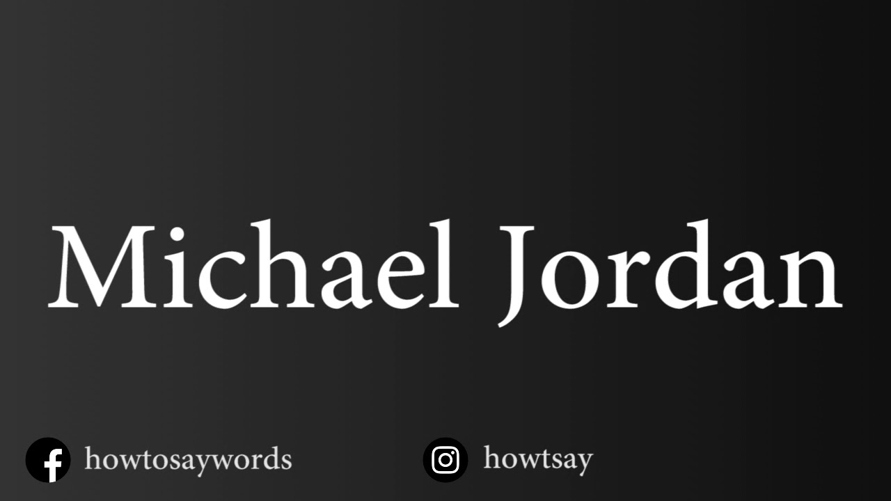 How To Pronounce Michael Jordan - YouTube