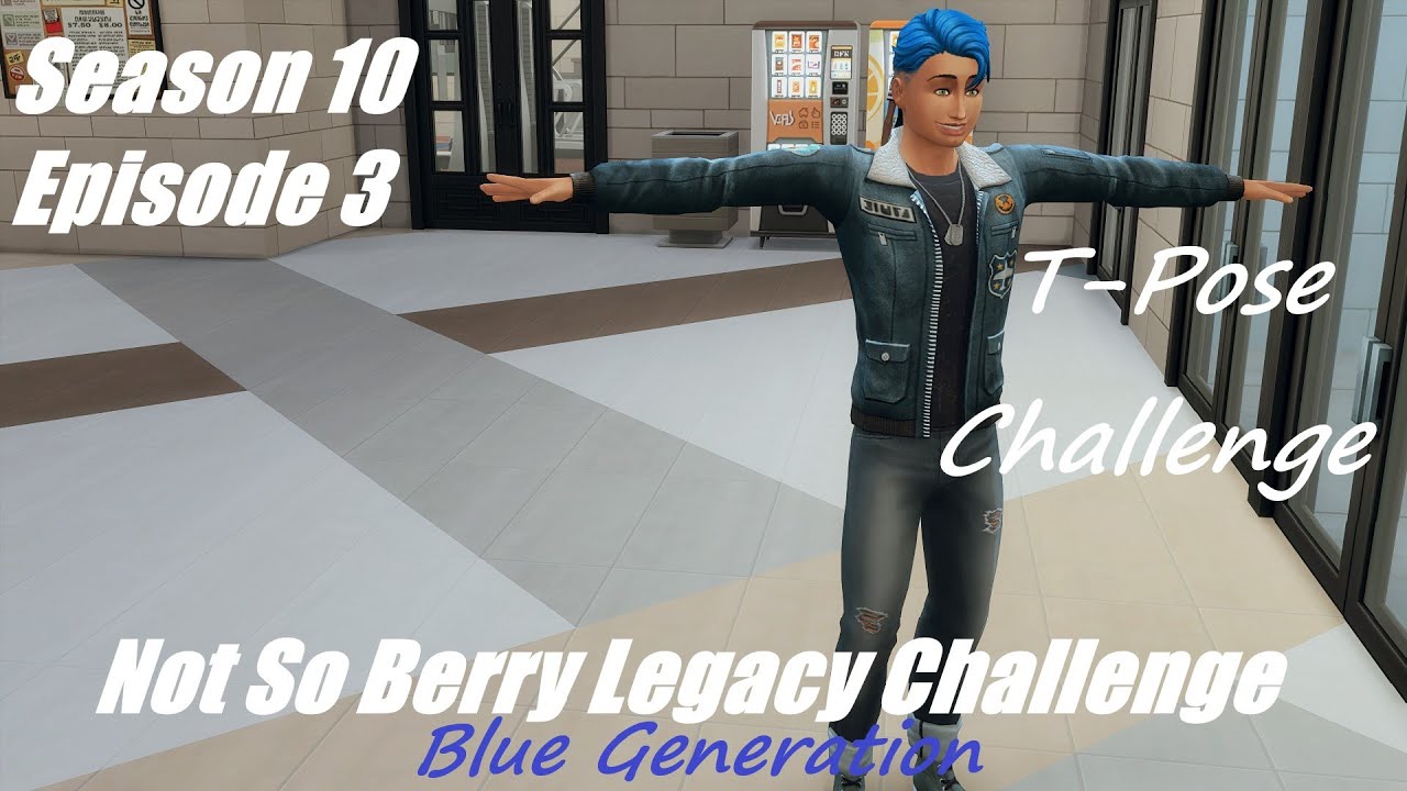 T-Pose Challenge || Not So Berry Challenge || S 10 Ep 3 || The Sims 4 ...