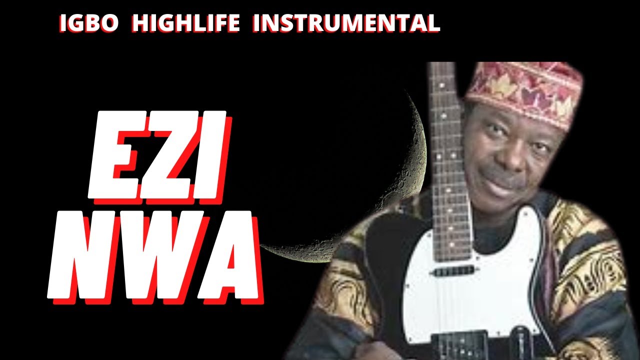 IGBO HIGHLIFE BEAT INSTRUMENTAL 2023 ''EZINWA'' BEST 2023 IGBO HIGHLIFE ...