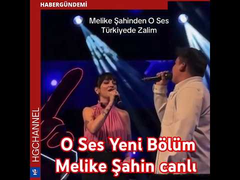 Melike Şahin O Ses yeni bölüm canlı performans