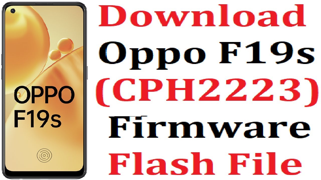 Oppo F19s (CPH2223) Firmware (Stock ROM) Flash File Free Download - YouTube