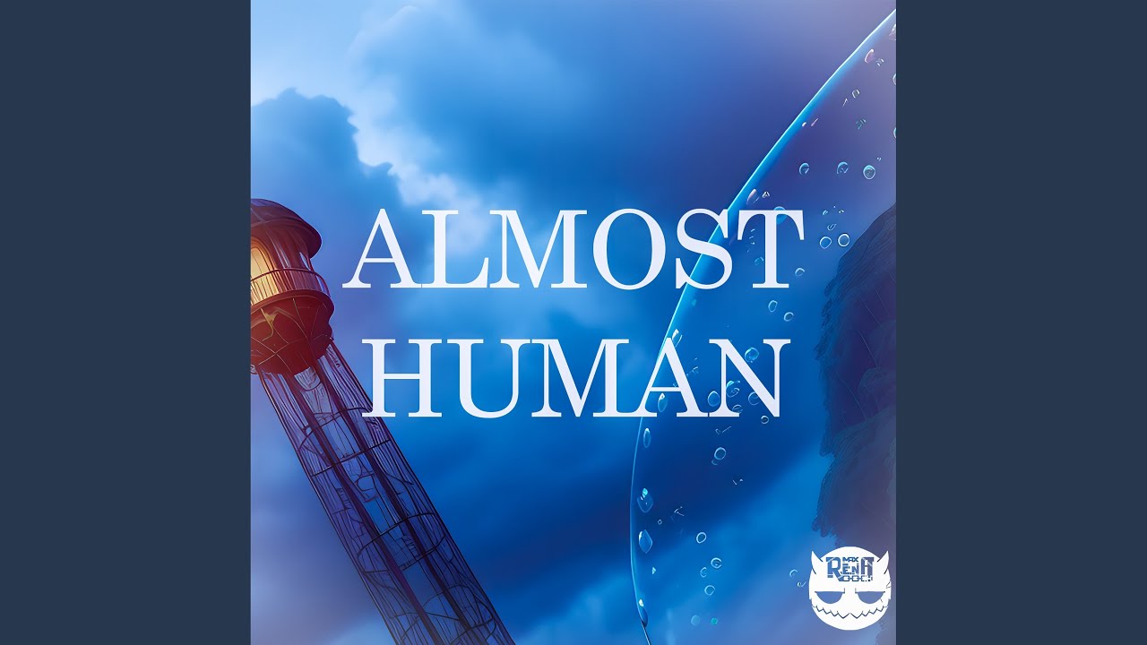 Almost Human - YouTube