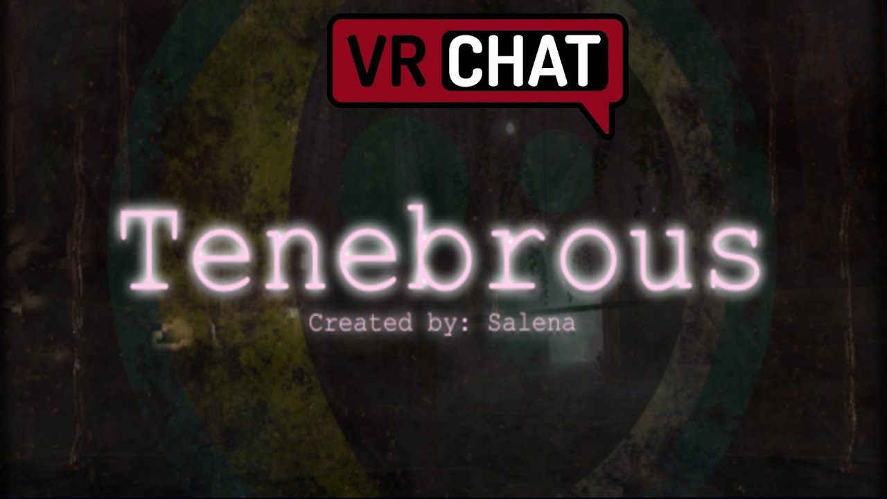 VRChat: Tenebrous˸ ReGrowth - YouTube