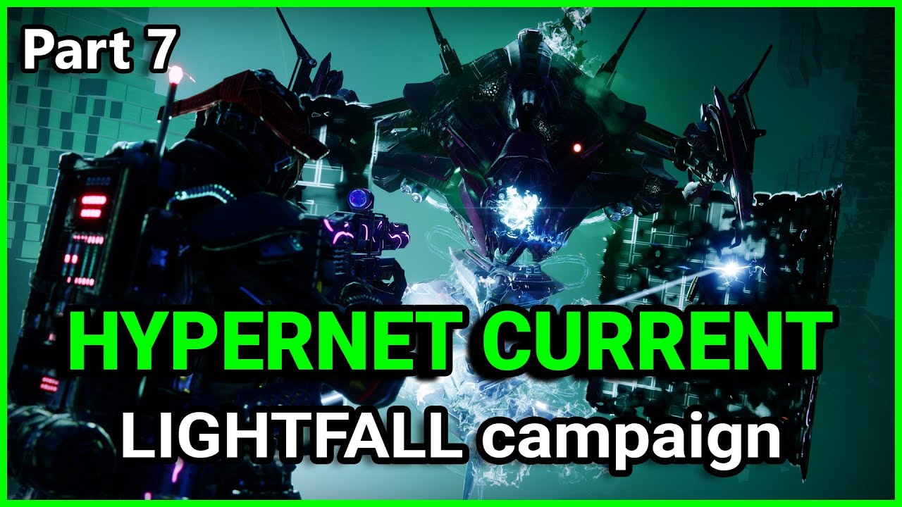 Hypernet Current strike - Destiny 2 Lightfall campaign (part 7) - YouTube