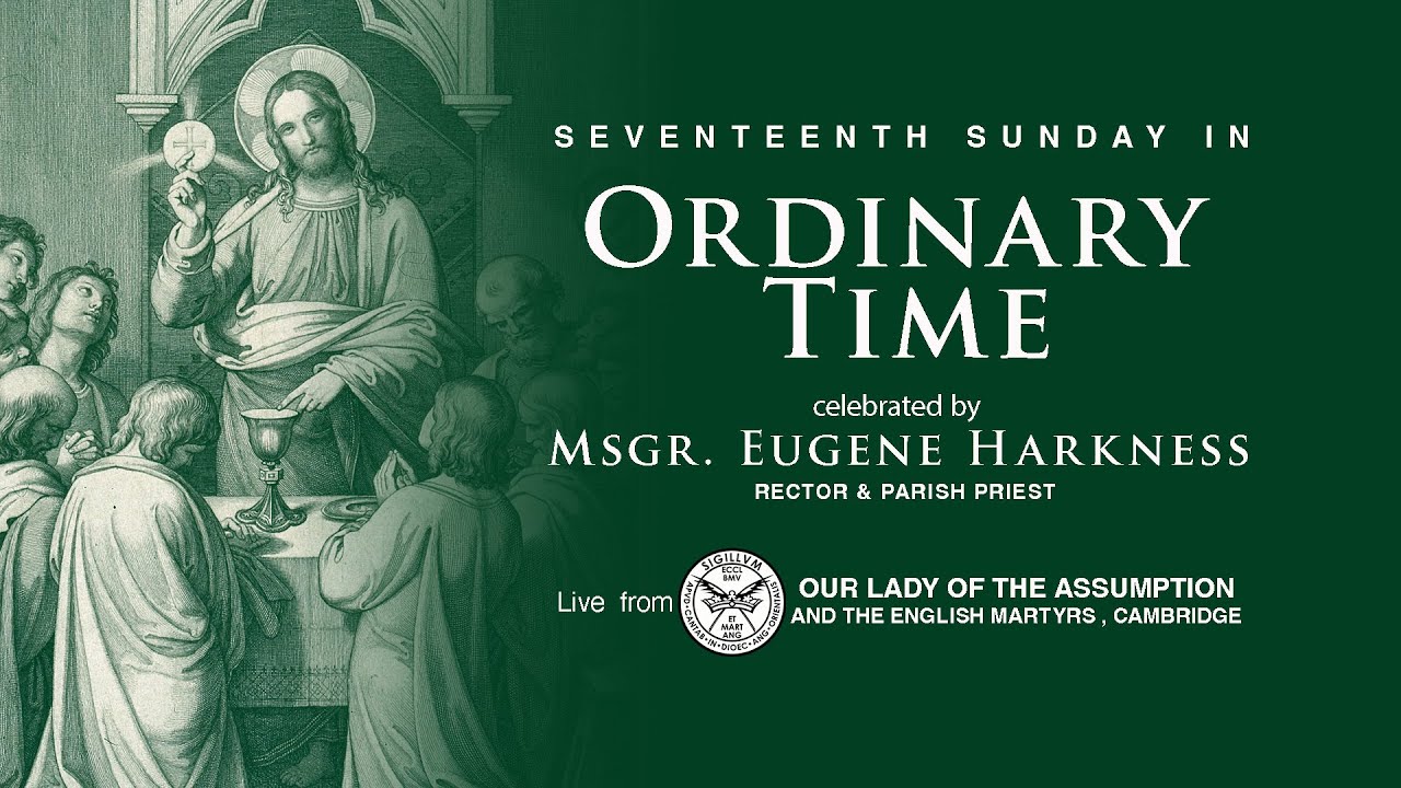 Seventeenth Sunday in Ordinary Time (LATIN) - July 30 - YouTube