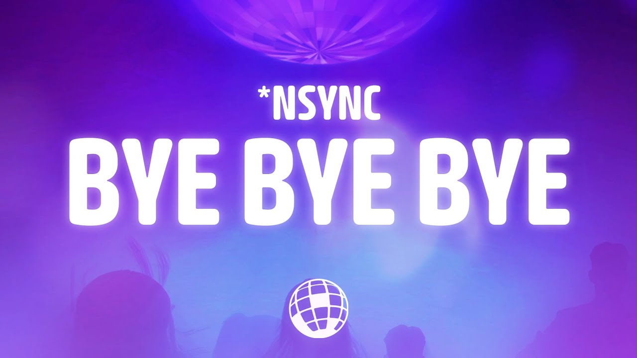 *NSYNC - Bye Bye Bye (Lyrics) - YouTube