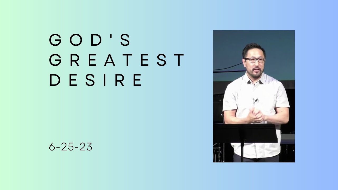 Church Service - God's Greatest Desire 6/25/23 Journey of Faith Church ...